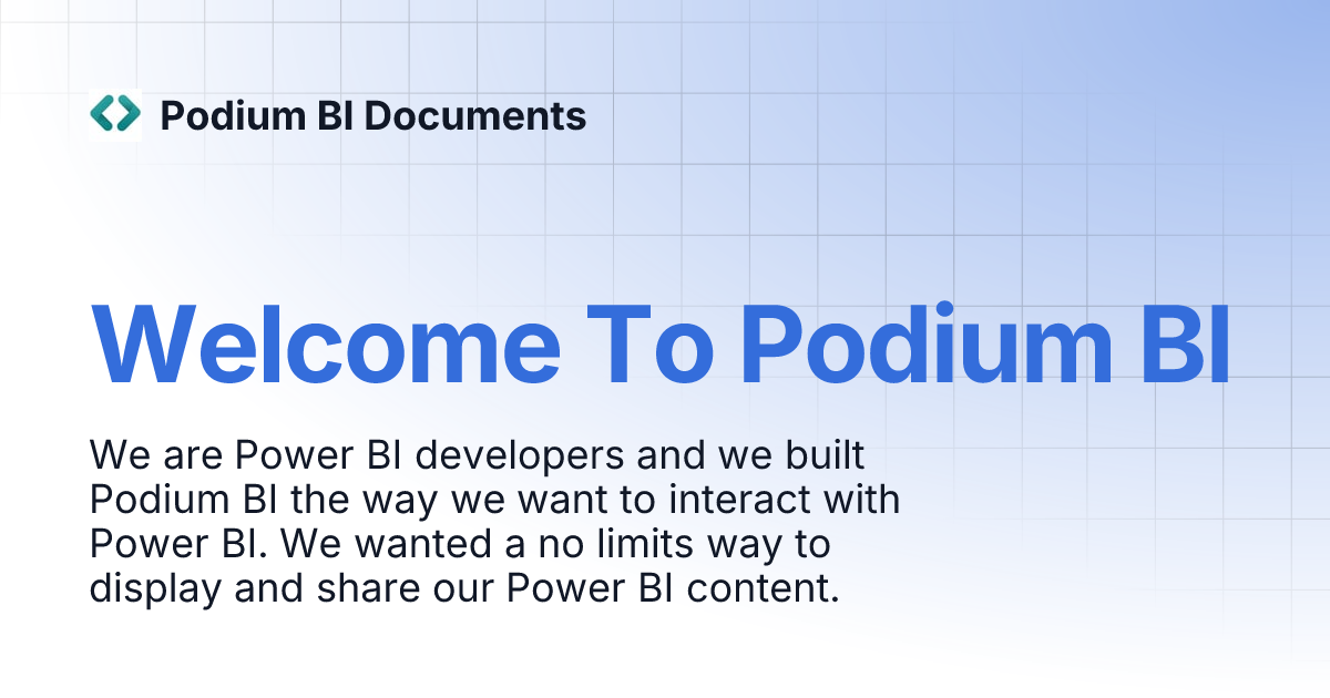 Welcome To Podium BI | Podium BI Documents