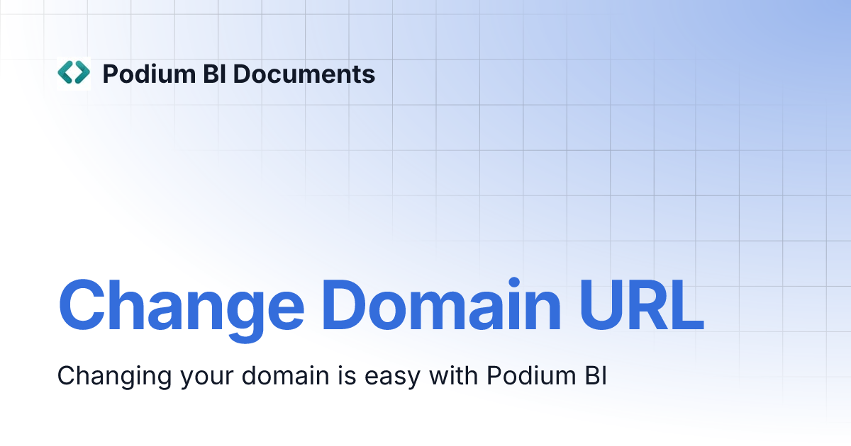 Change Domain URL | Podium BI Documents