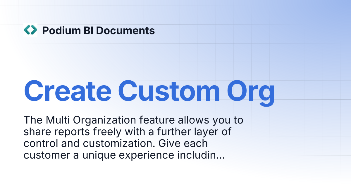 Create Custom Org | Podium BI Documents